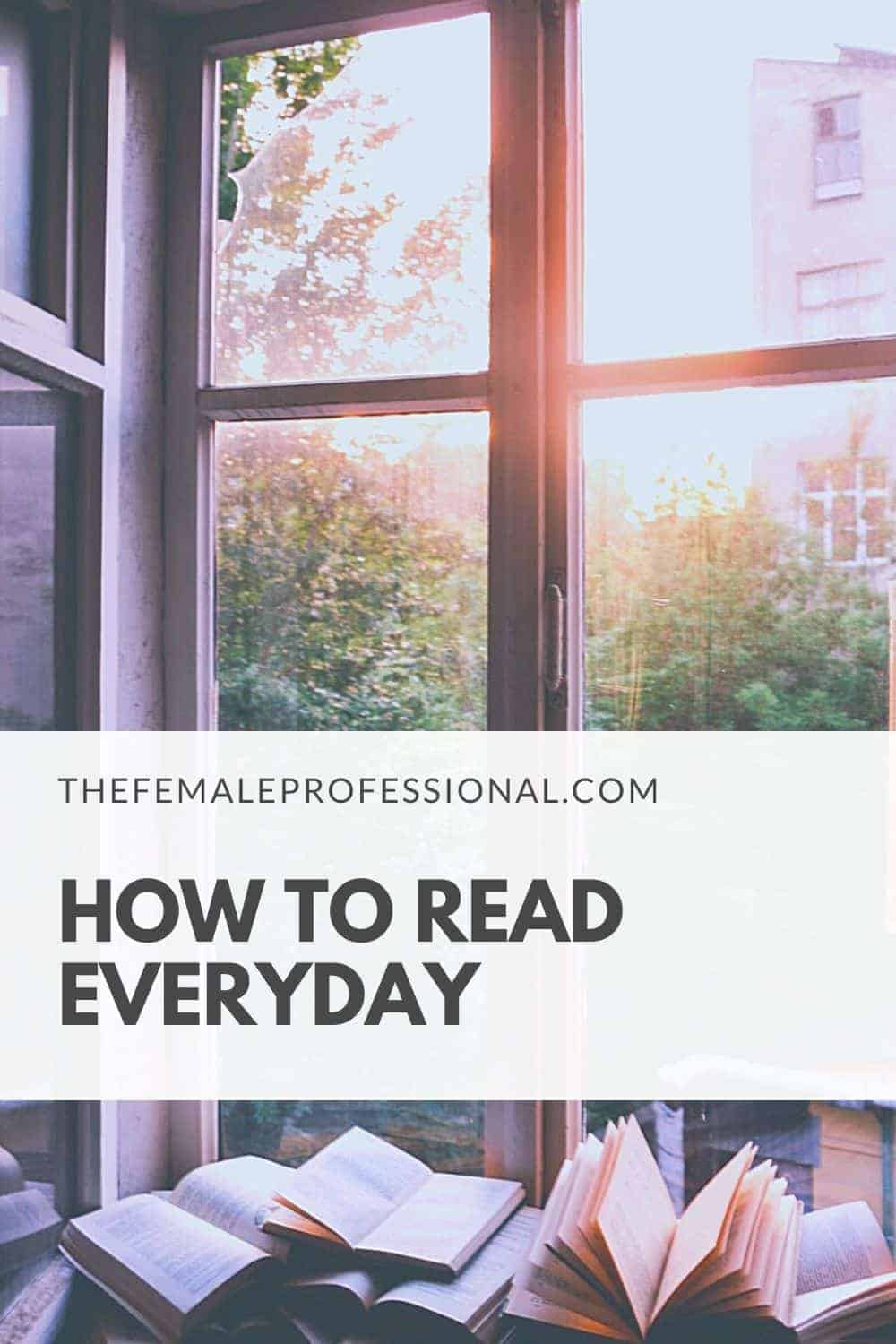 Here's How to Read Everyday - The Female Professional