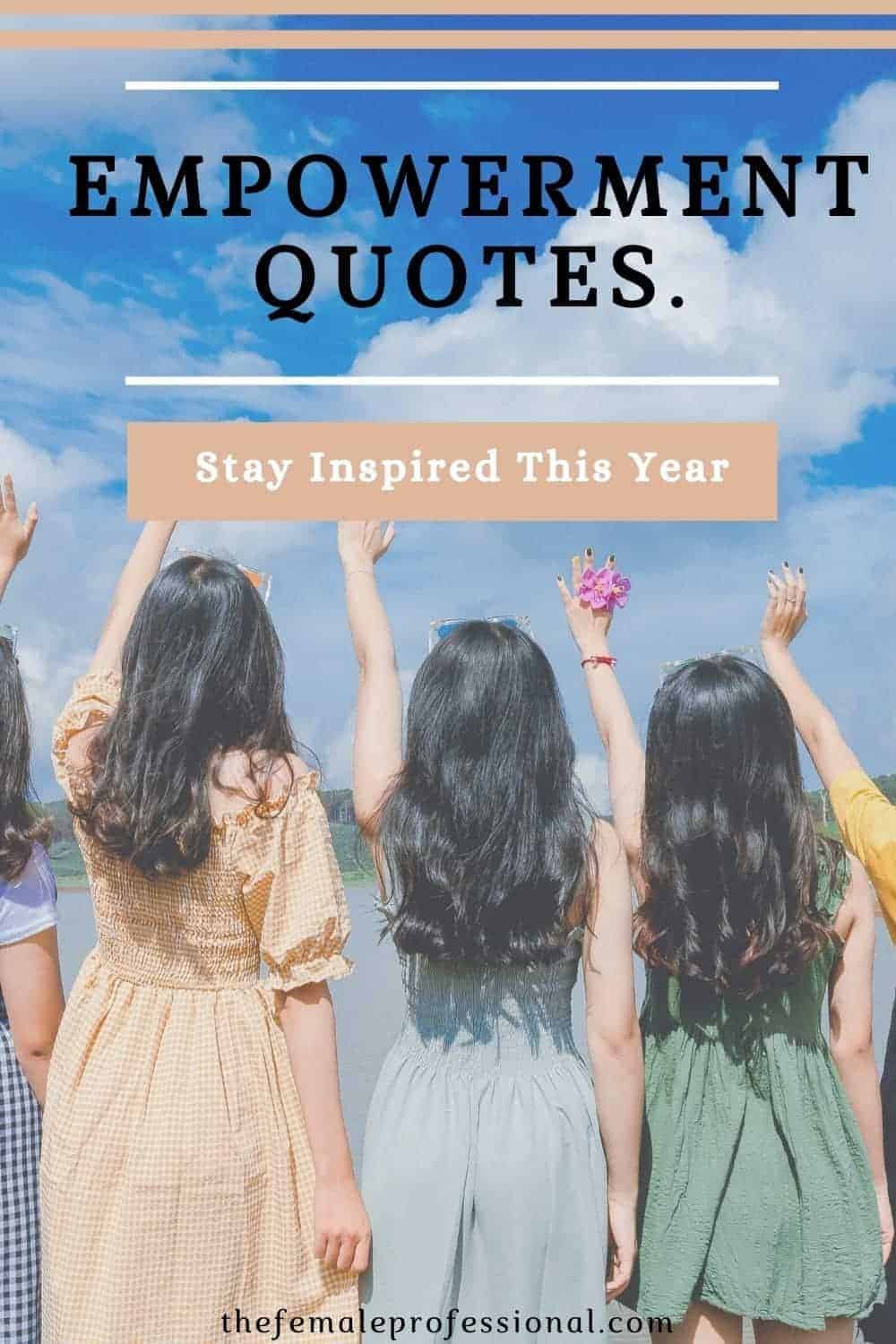 Need Inspiration? These Empowerment Quotes Can Help - The Female ...