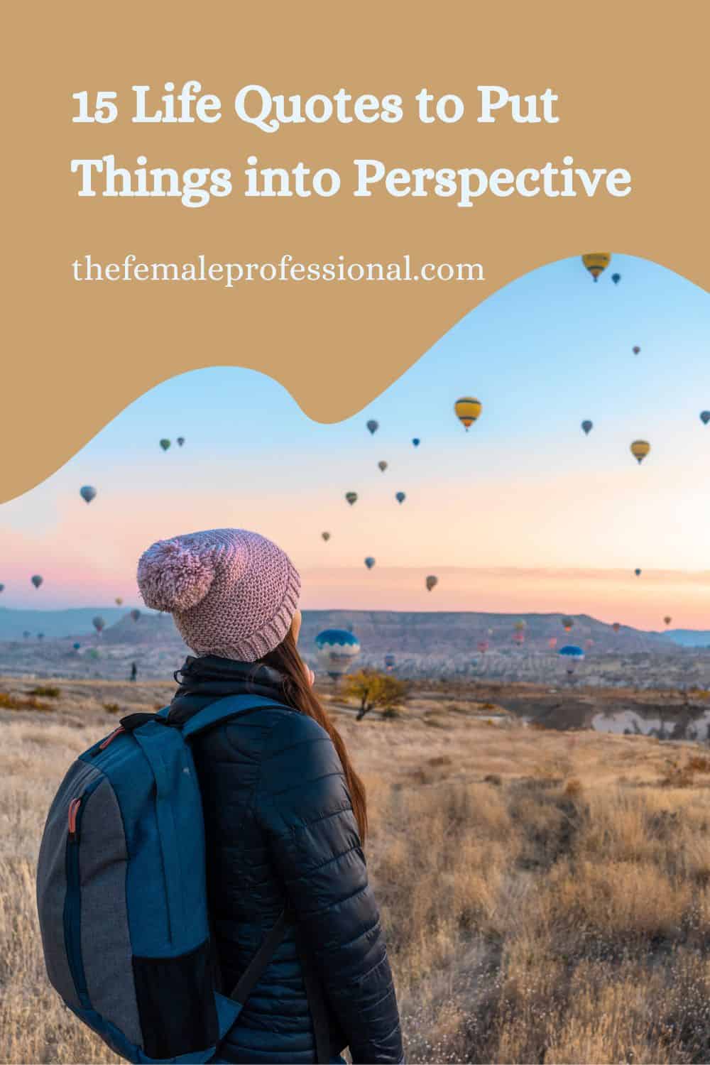 15 Powerful Life Quotes To Help You Put Things Into Perspective - The ...